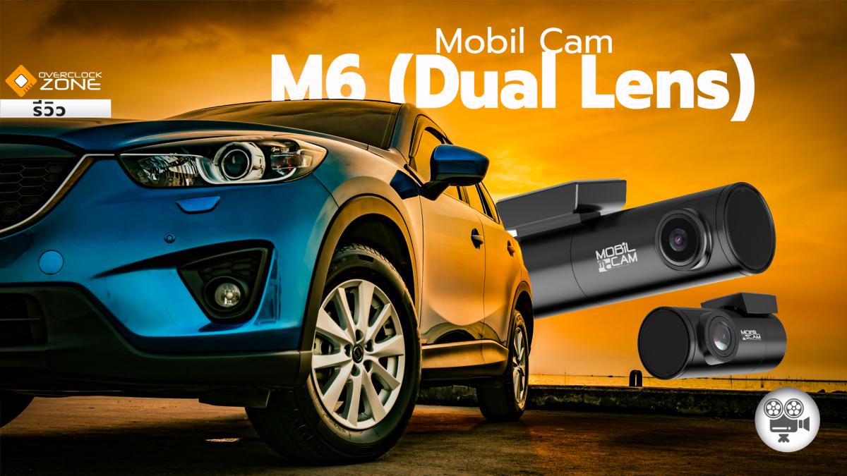 กล้องติดรถยนต์ ชัดระดับ 2K - Mobil Cam M6 (Dual Lens)